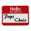 Hello My Name Is "Papi Chulo" Patch Name Tag Embroidered Iron On ...