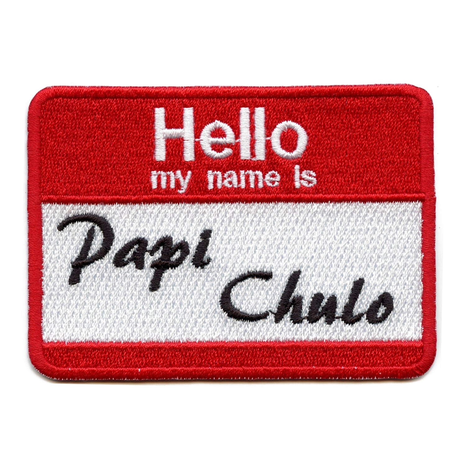 Hello My Name Is "Papi Chulo" Patch Name Tag Embroidered Iron On ...