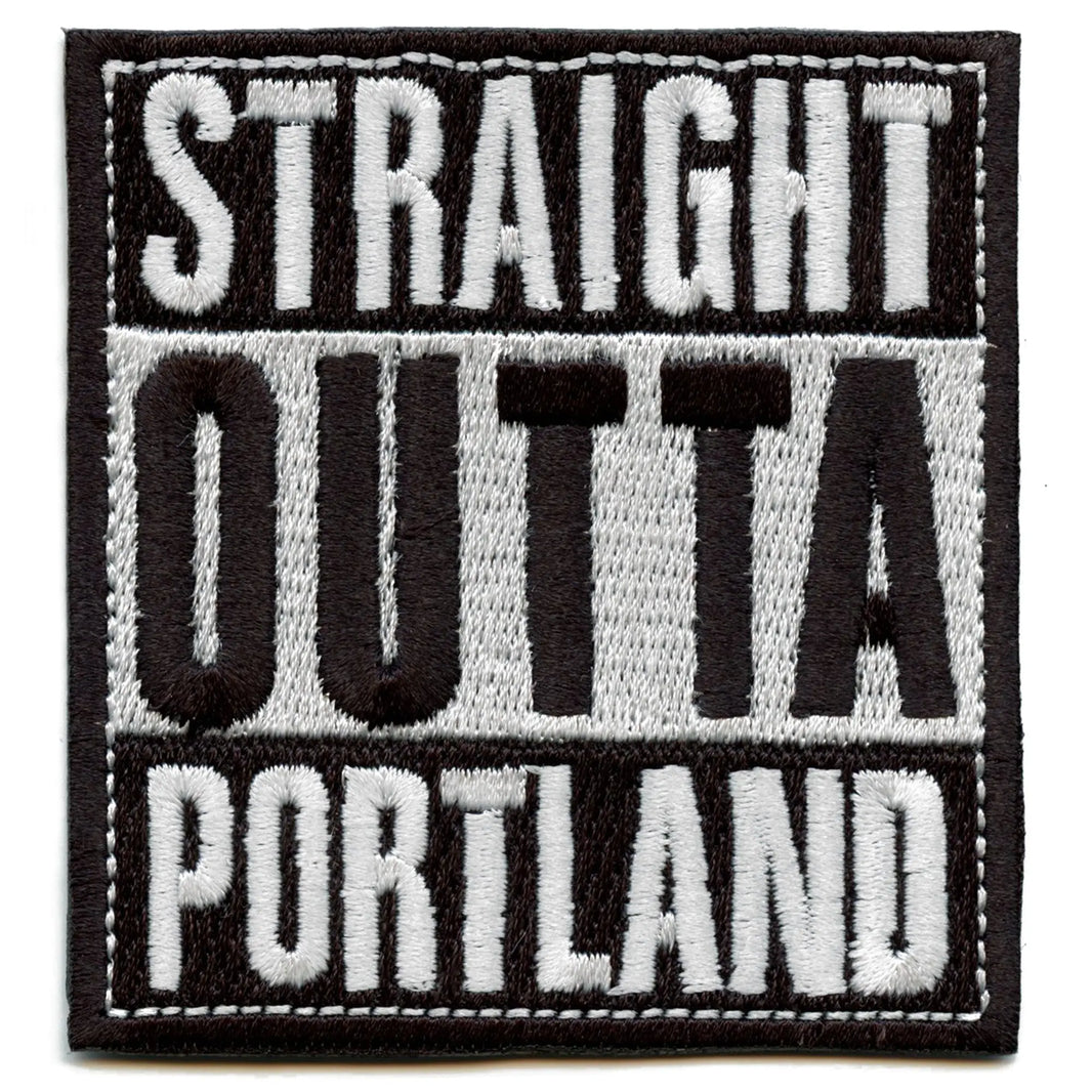 Straight Outta Portland Embroidered Iron On Patch – Patch Collection