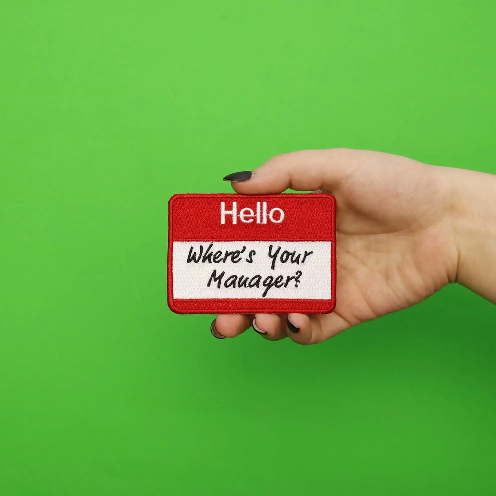 Hello Where's Your Manager? Name Tag Embroidered Iron On Patch – Patch ...