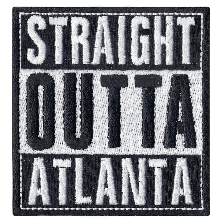 Straight Outta Atlanta Embroidered Iron On Patch – Patch Collection